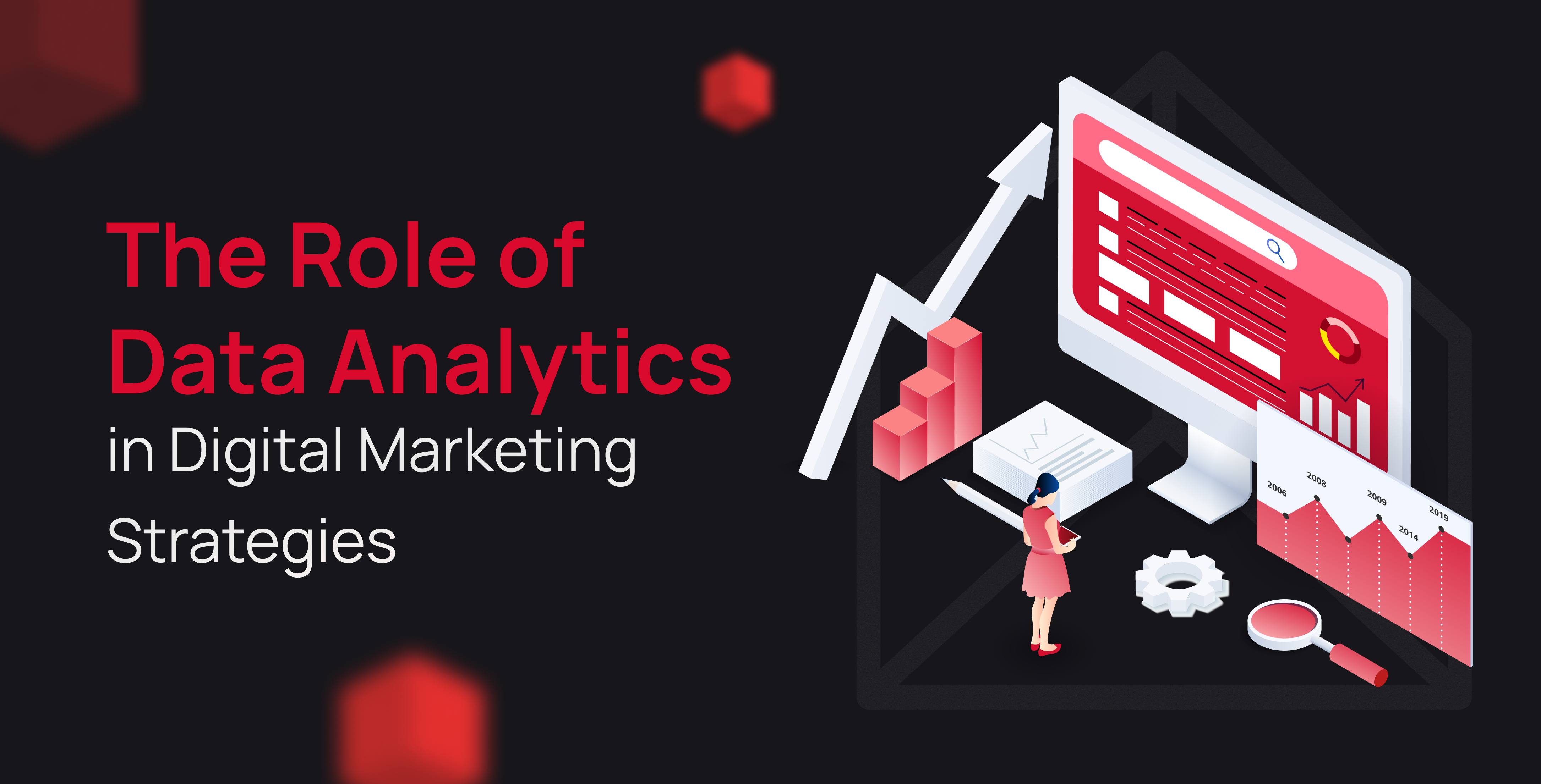 The Role Of Data Analytics In Digital Marketing Strategies